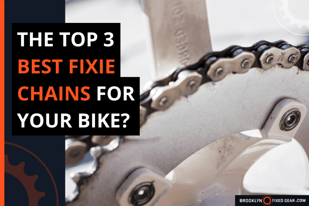 Top 3 Best Fixie Chains: Which Is Best for Your Bike? (2022)