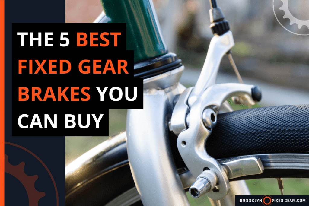 5 Best Fixed Gear Bike Brakes: All You Need to Know (2025)